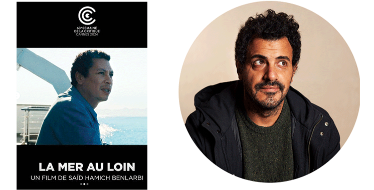 Cannes 2024 : «La Mer au loin» de Saïd Hamich Benlarbi présenté en ...