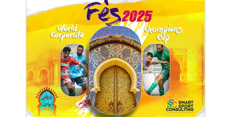 Fès accueille la Coupe du monde de football des entreprises – Aujourd ...